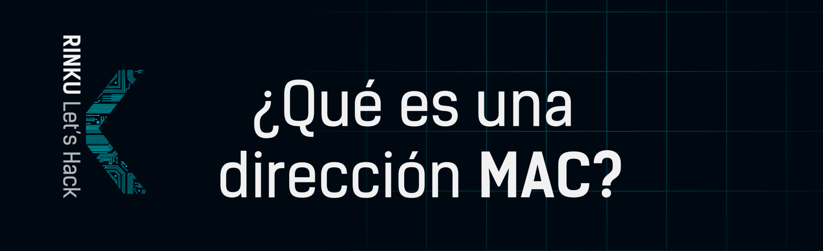 ¿Qué es una dirección MAC y su importancia en el HACKING?